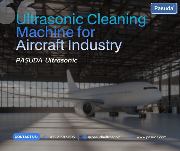 เครื่องล้าง Pasuda support อุตสาหกรรมการบิน
